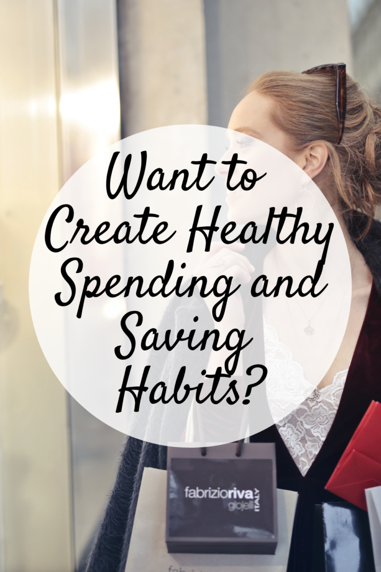 Want to Create Healthy Spending and Saving Habits? - Mom and More