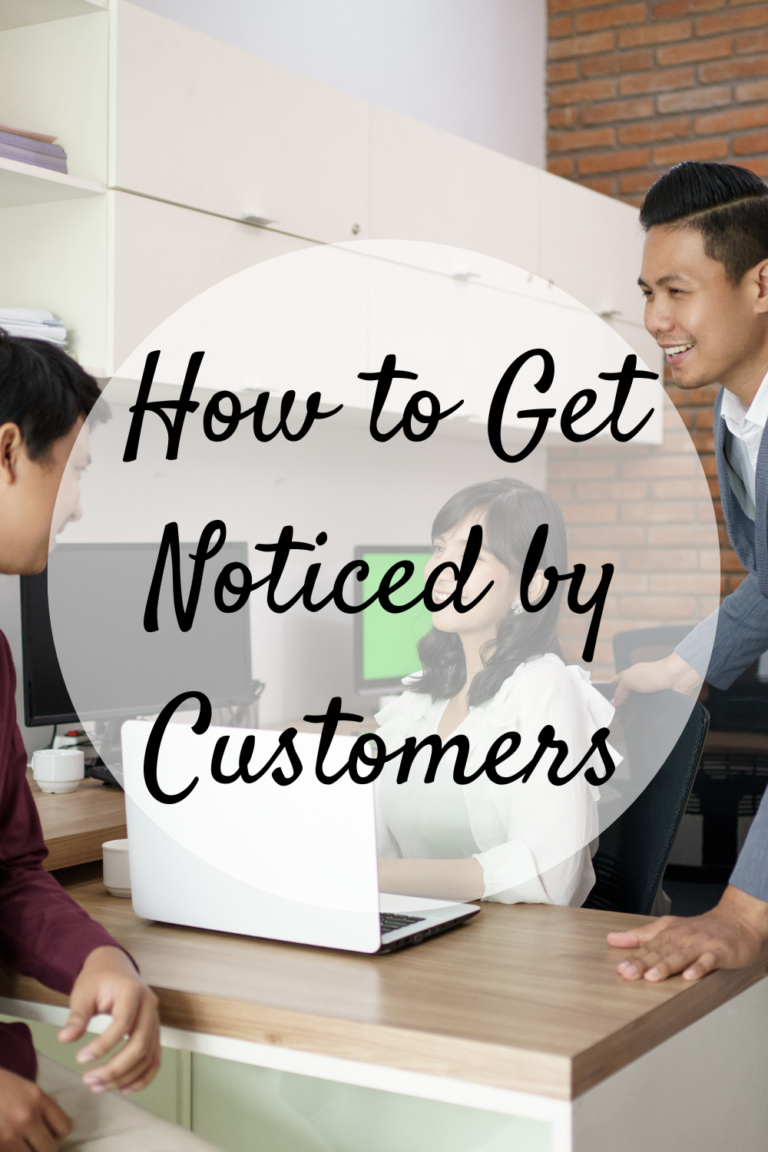 How To Get Noticed By Customers - Mom and More