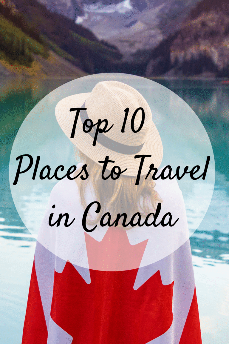 Top 10 Places to Travel in Canada - Mom and More