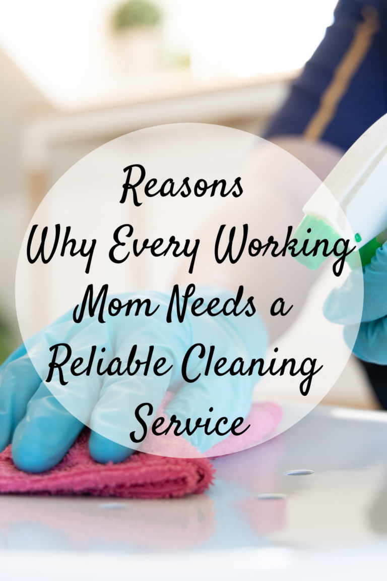 Reasons Why Every Working Mom Needs a Reliable Cleaning Service - Mom ...