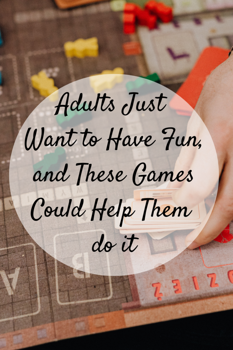 Adults Just Want to Have Fun, and These Games Could Help Them do it ...