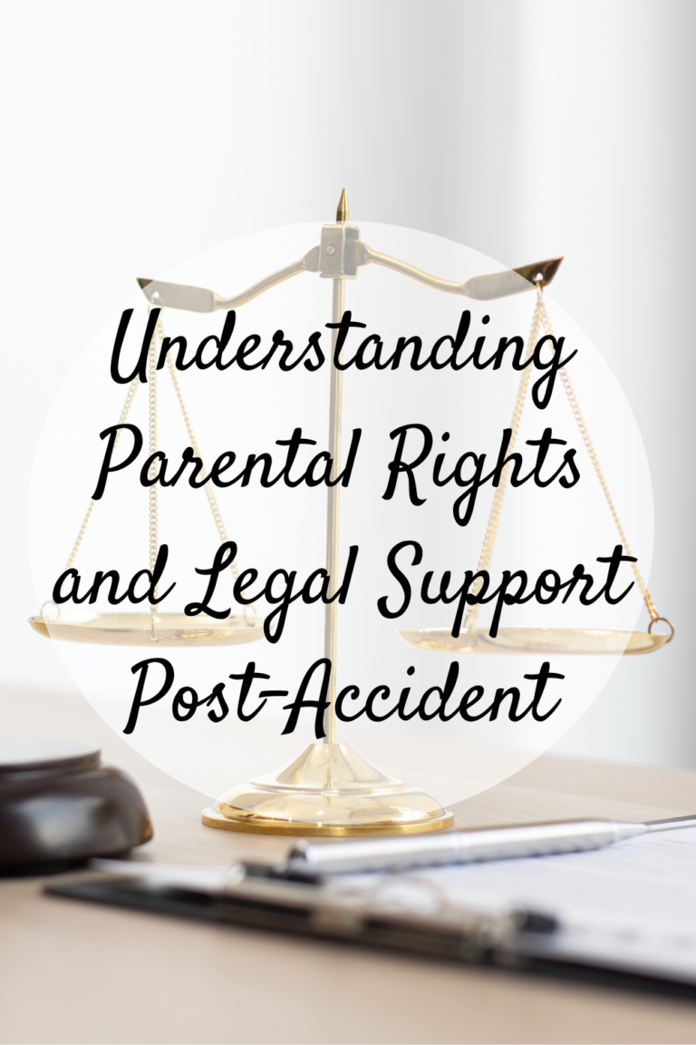 Understanding Parental Rights and Legal Support Post-Accident - Mom and ...