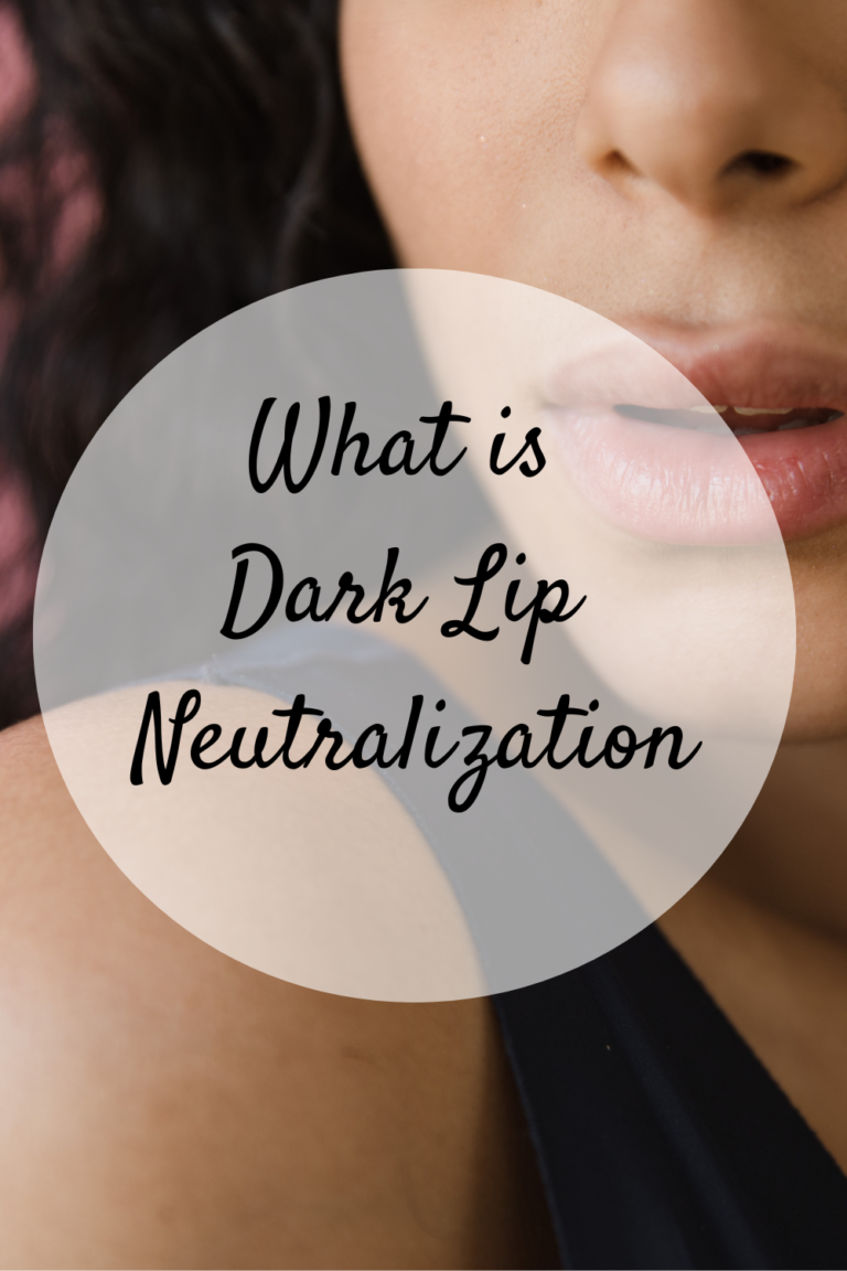 What is Dark Lip Neutralization - Mom and More