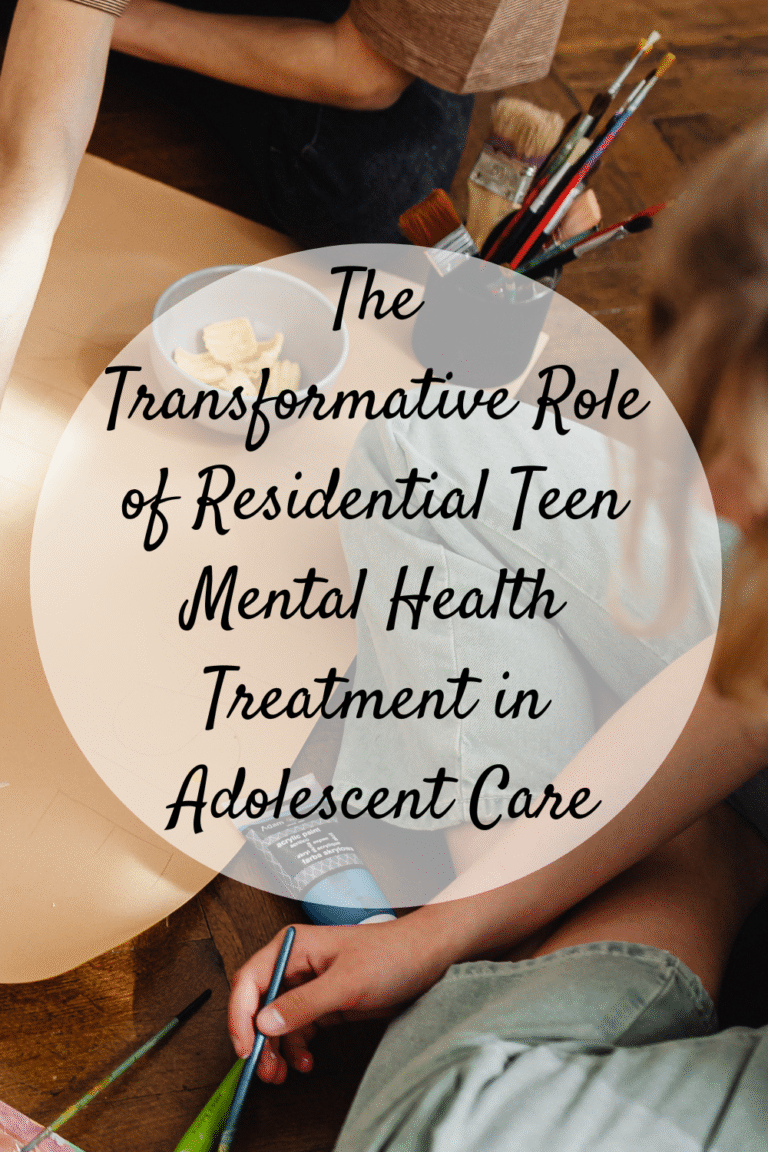 The Transformative Role of Residential Teen Mental Health Treatment in ...